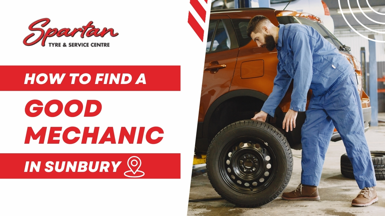 How to Find a Good Mechanic in Sunbury - Spartan Tyre and Service Centre
