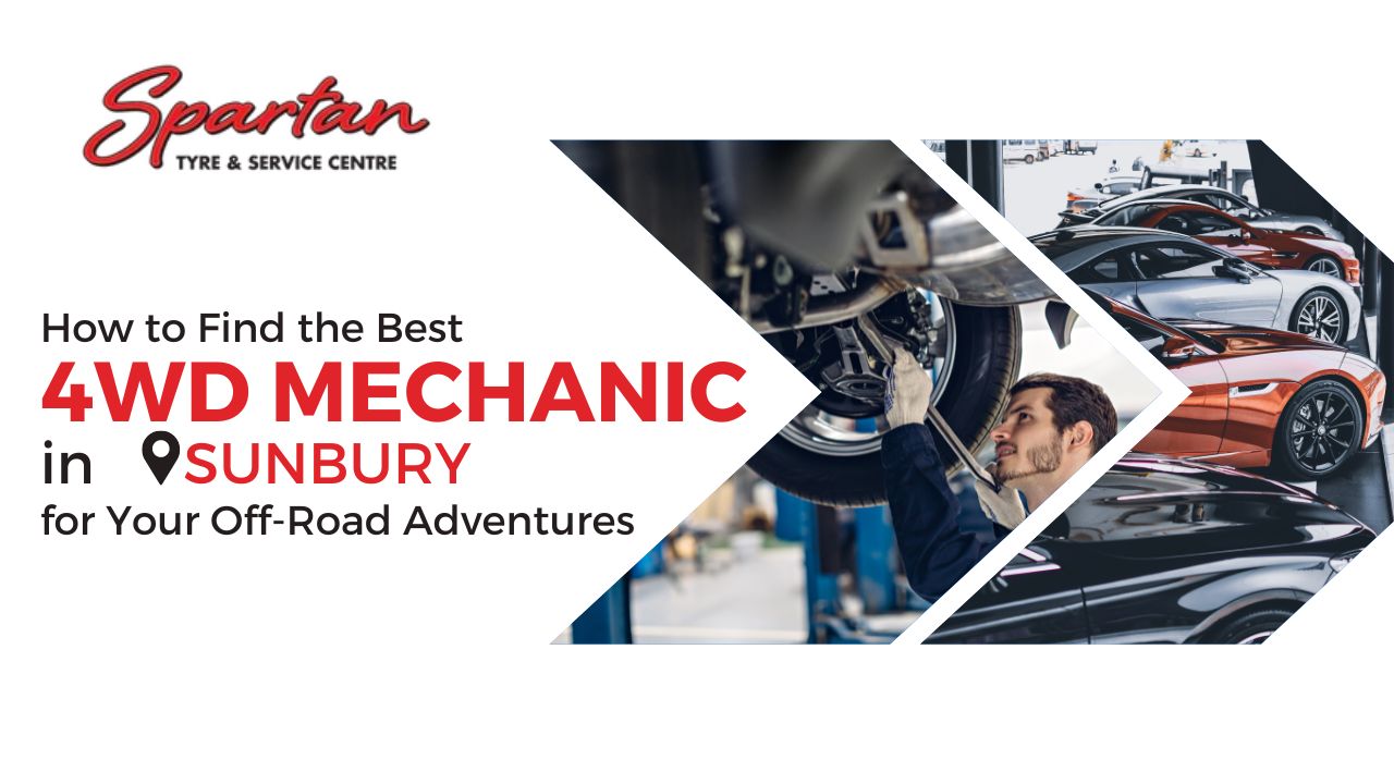 How to Find the Best 4WD Mechanic in Sunbury | Spartan Tyres