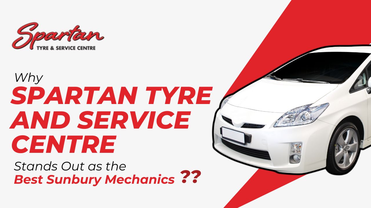 Why Spartan Tyre and Service Centre Stands Out as the Best Sunbury ...