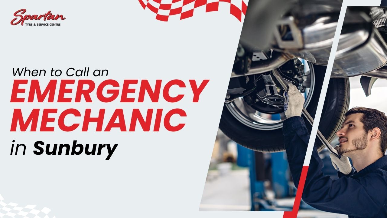 When to Call an Emergency Mechanic in Sunbury - Spartan Tyre and ...